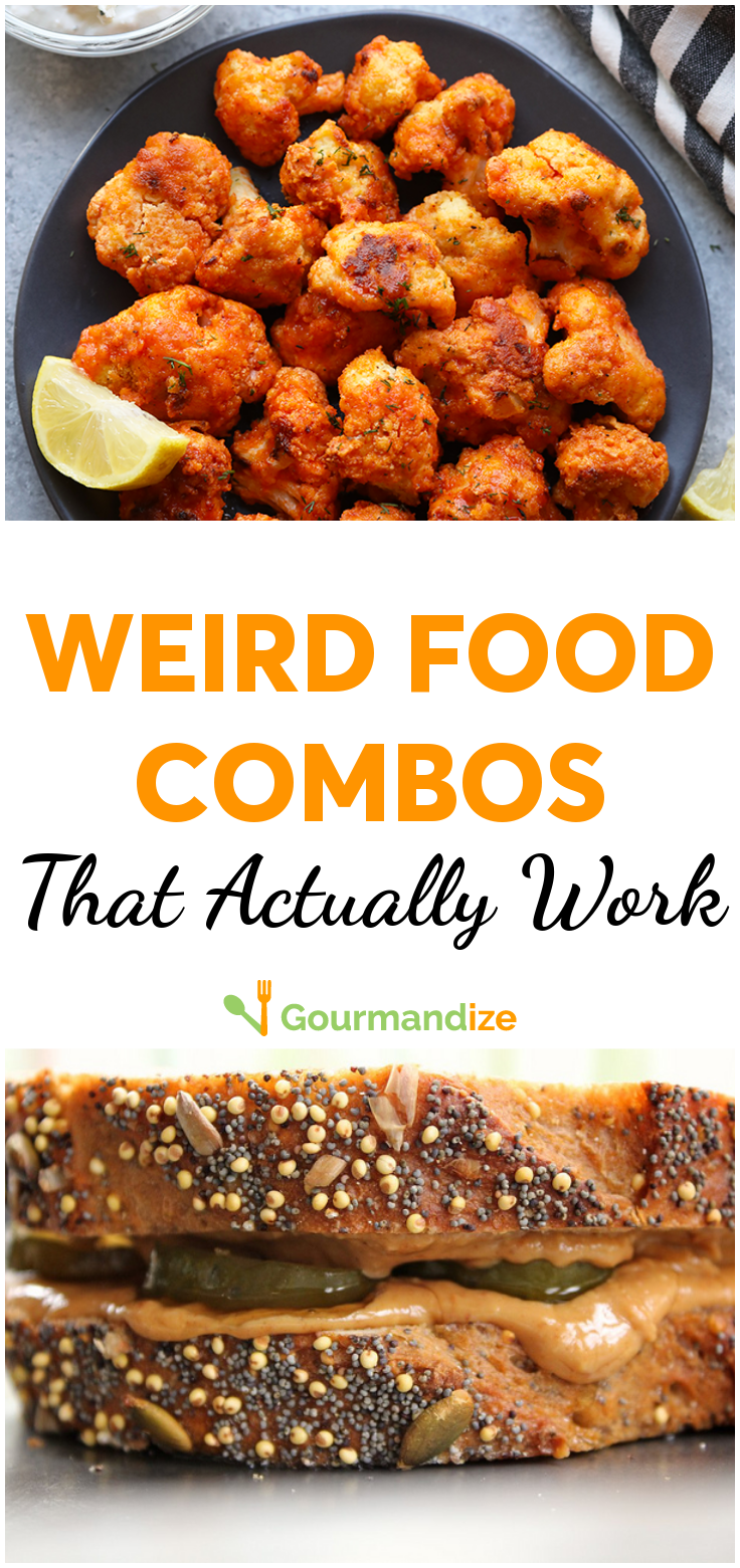 Opposites Attract: Weird Food Combos That Actually Work