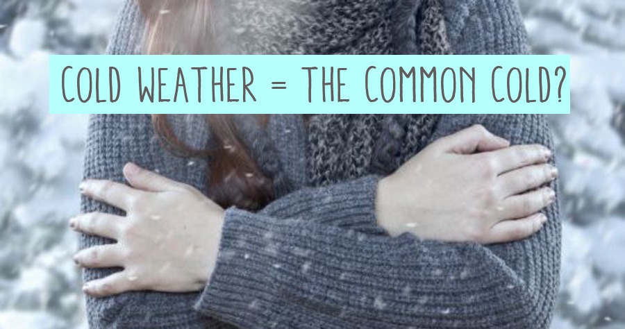 You Are More Likely To Get A Cold In Cold Weather, But It's Not For The ...